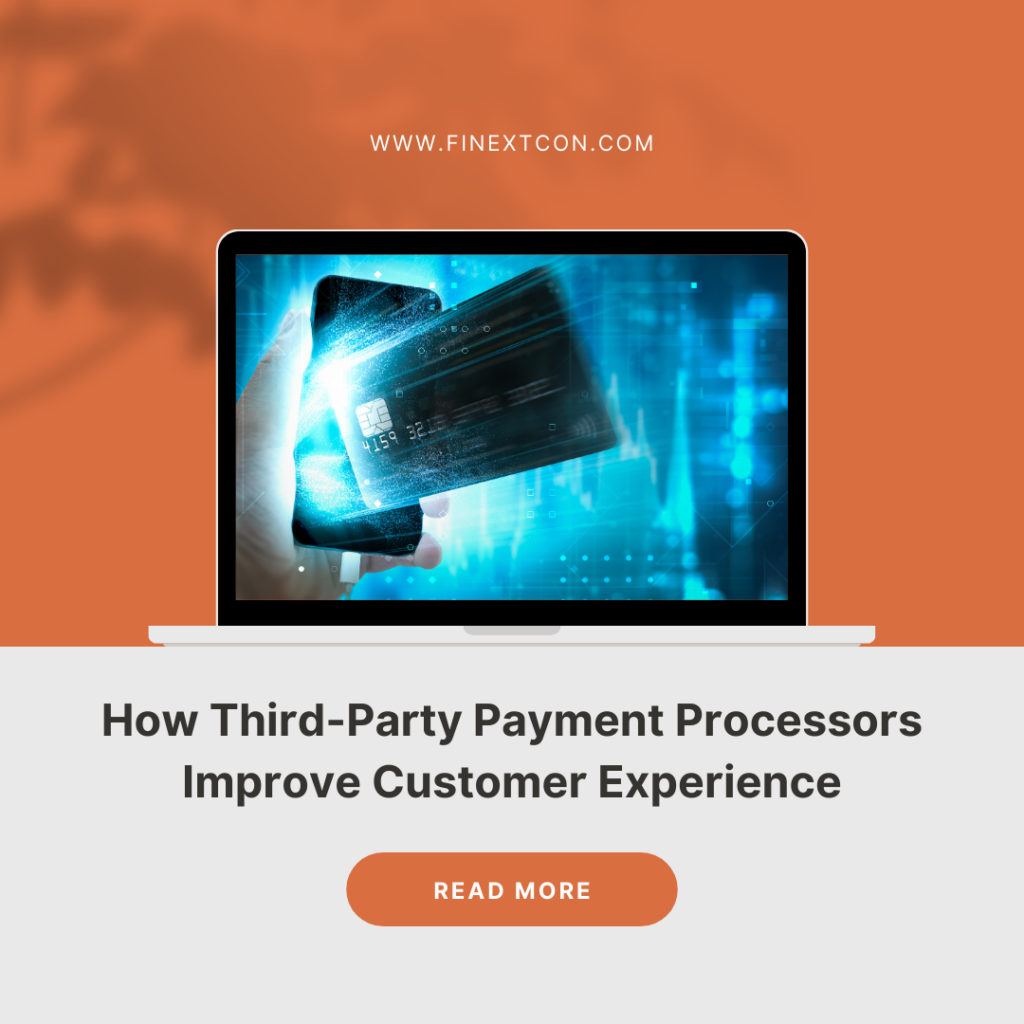 How Third-Party Payment Processors Improve Customer Exp